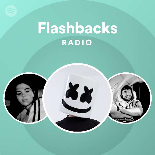 Flashbacks Radio - playlist by Spotify | Spotify
