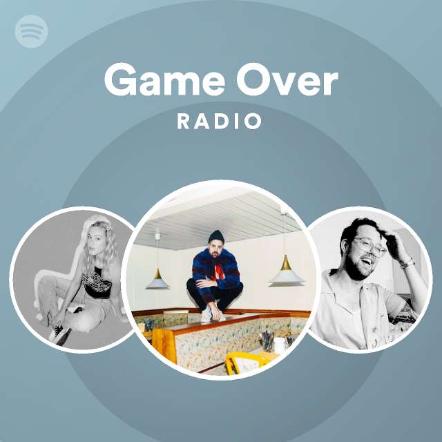 Game Over Radio - playlist by Spotify | Spotify