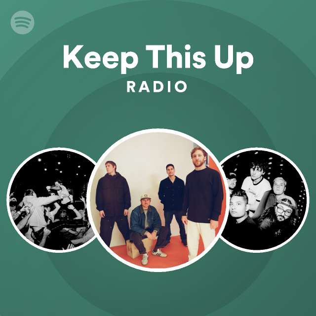Keep This Up Radio - playlist by Spotify | Spotify