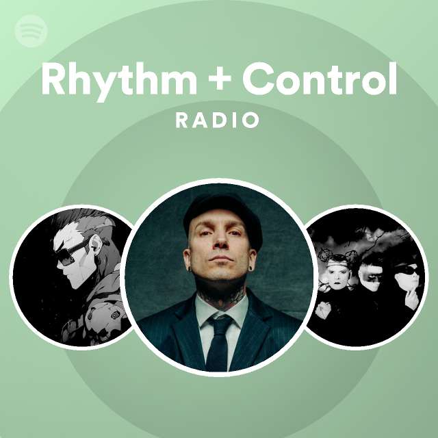 Rhythm + Control Radio - playlist by Spotify | Spotify