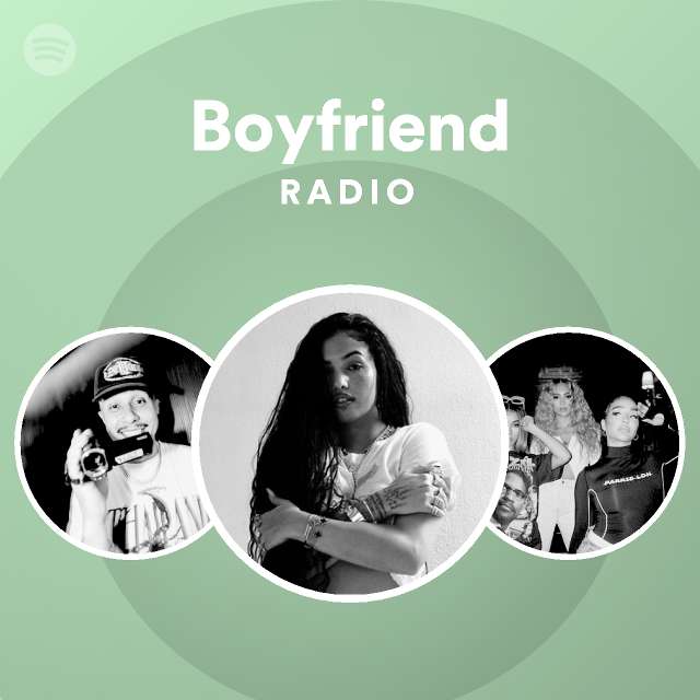 Boyfriend Radio - playlist by Spotify | Spotify