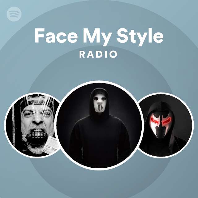 Face My Style Radio - playlist by Spotify | Spotify