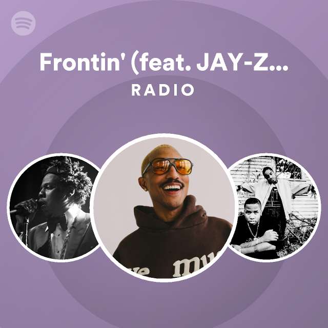 Frontin' (feat. Jay-Z) - Club Mix Radio - playlist by Spotify | Spotify