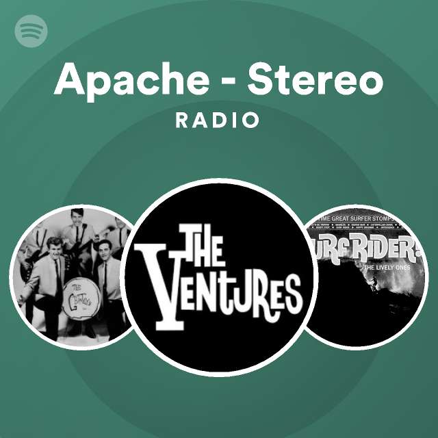 Apache - Stereo Radio - playlist by Spotify | Spotify