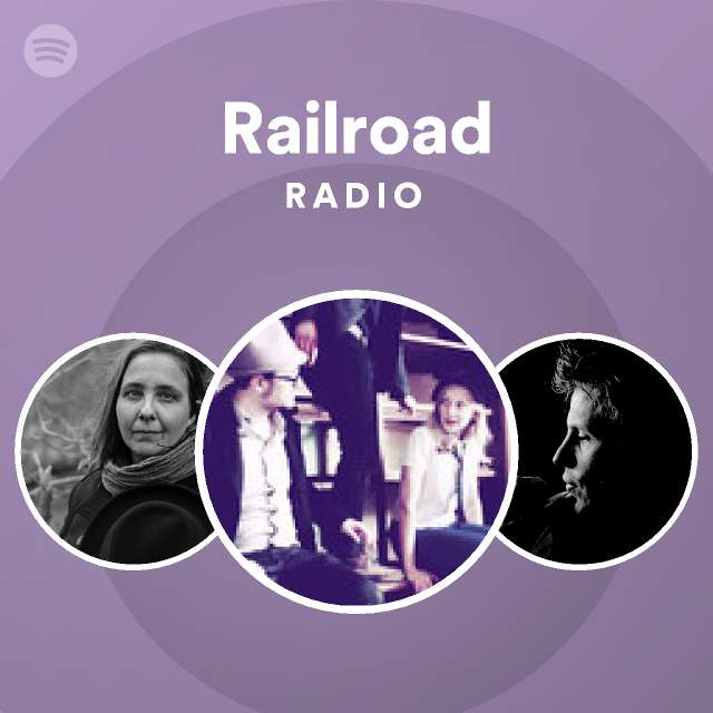 Railroad Radio | Spotify Playlist