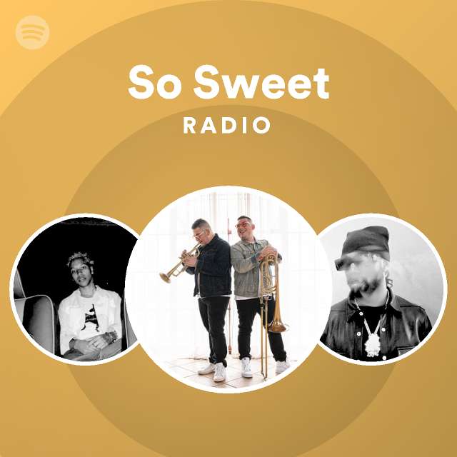 So Sweet Radio - playlist by Spotify | Spotify
