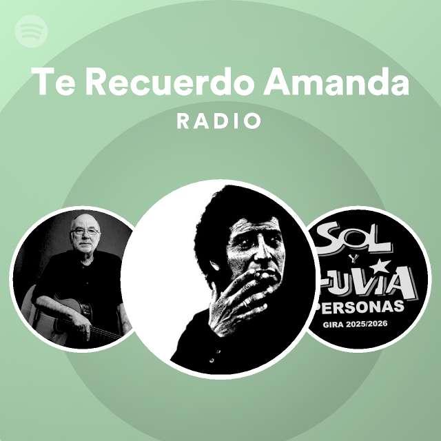 Te Recuerdo Amanda Radio - playlist by Spotify | Spotify