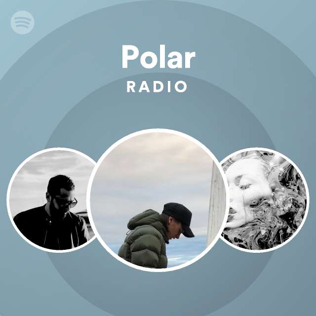 Polar Radio - playlist by Spotify | Spotify