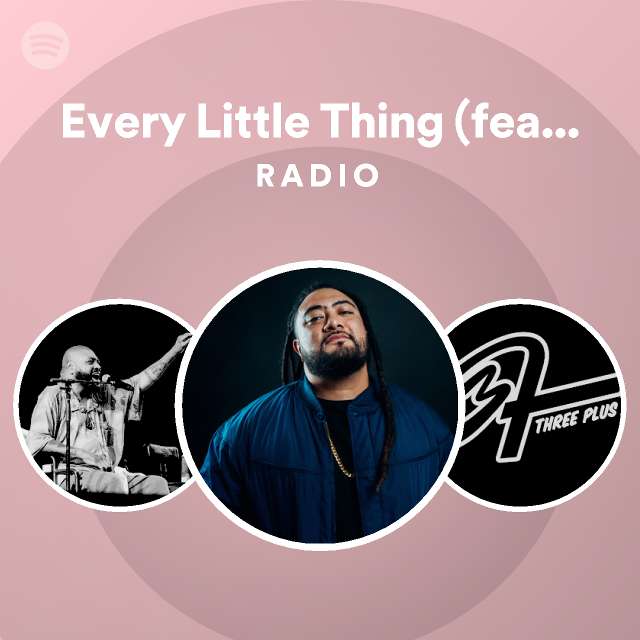 Every Little Thing (feat. Fiji) Radio - playlist by Spotify | Spotify