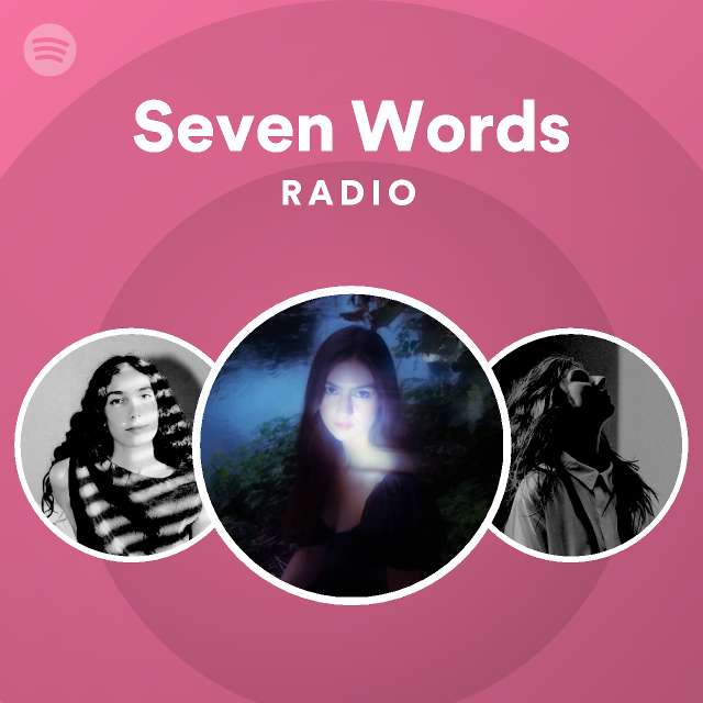 Seven Words Radio - playlist by Spotify | Spotify