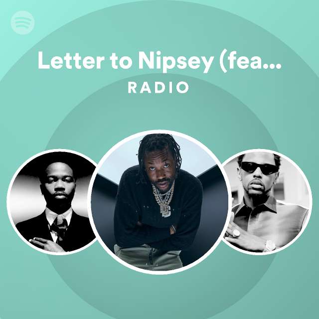 Letter to Nipsey (feat. Roddy Ricch) Radio - playlist by Spotify | Spotify