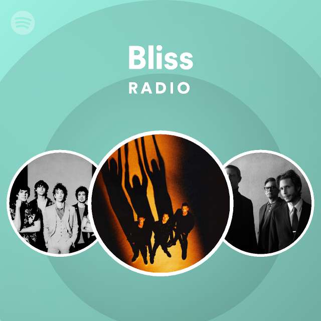 Bliss Radio - playlist by Spotify | Spotify