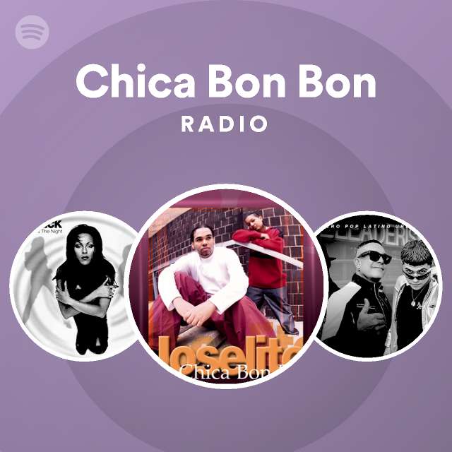 Chica Bon Bon Radio - playlist by Spotify | Spotify