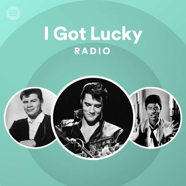 I Got Lucky Radio | Spotify Playlist