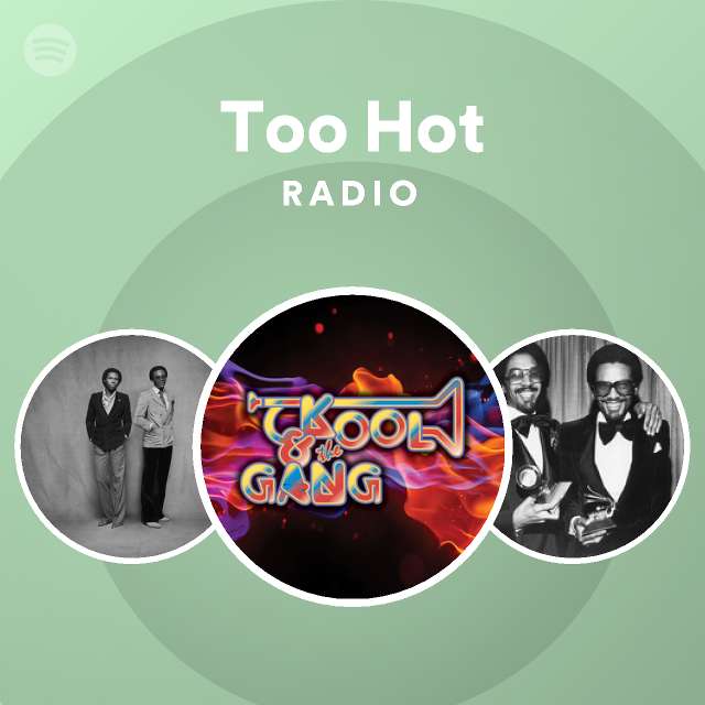 Too Hot Radio - playlist by Spotify | Spotify