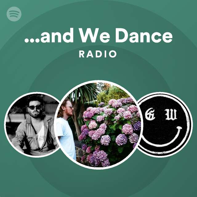 ...and We Dance Radio - playlist by Spotify | Spotify