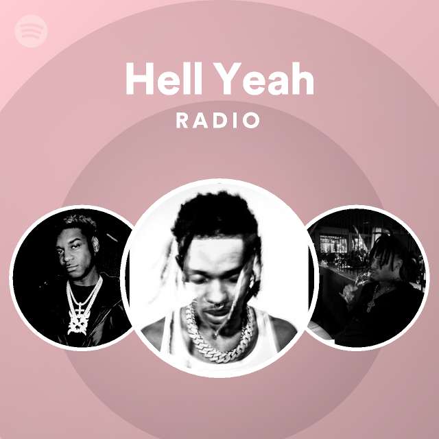 Hell Yeah Radio - playlist by Spotify | Spotify