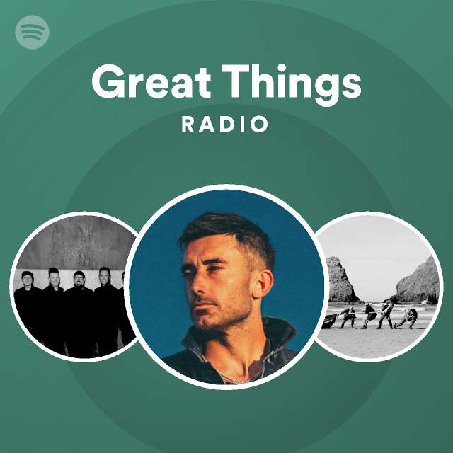 Great Things Radio | Spotify Playlist