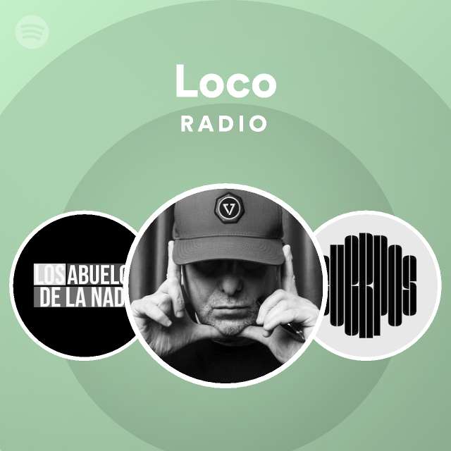 Loco Radio - playlist by Spotify | Spotify
