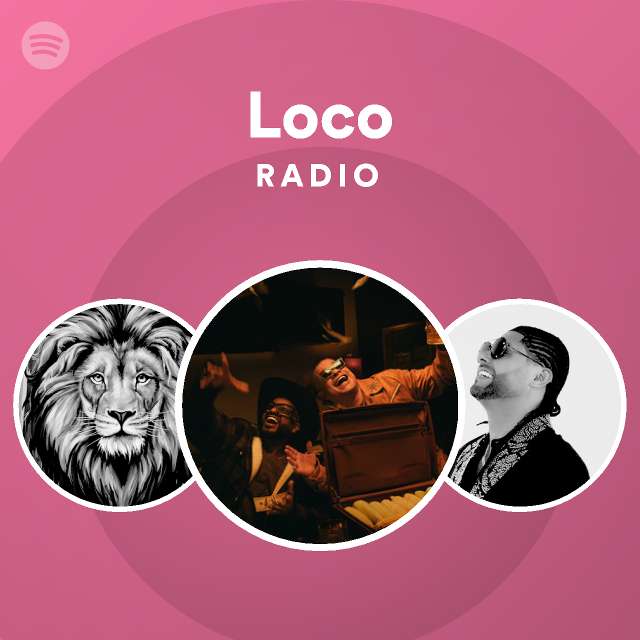 Loco Radio - playlist by Spotify | Spotify