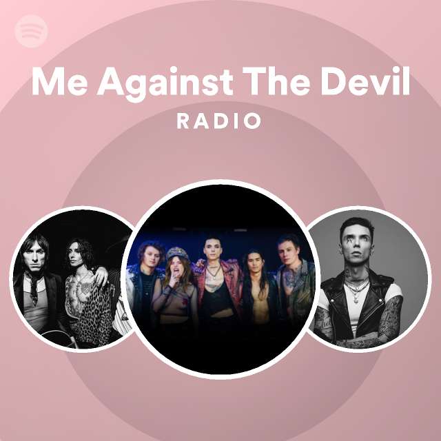 Me Against The Devil Radio - playlist by Spotify | Spotify