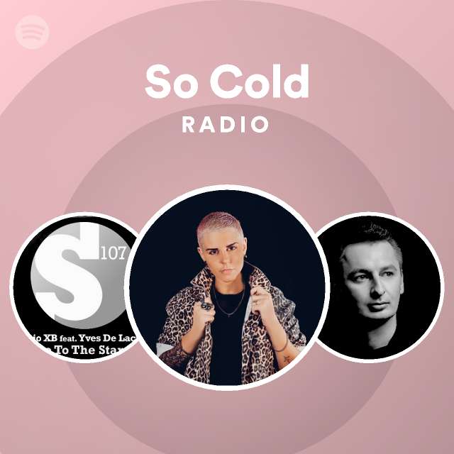 So Cold Radio - playlist by Spotify | Spotify