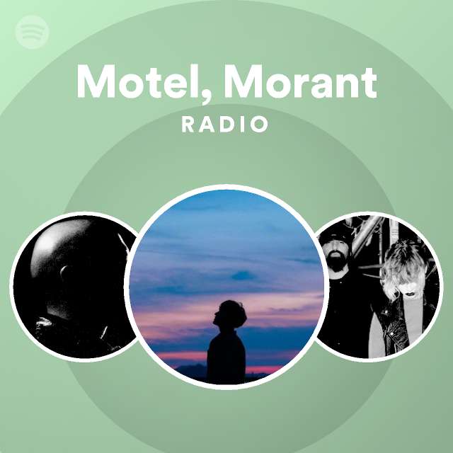 Motel, Morant Radio - playlist by Spotify | Spotify
