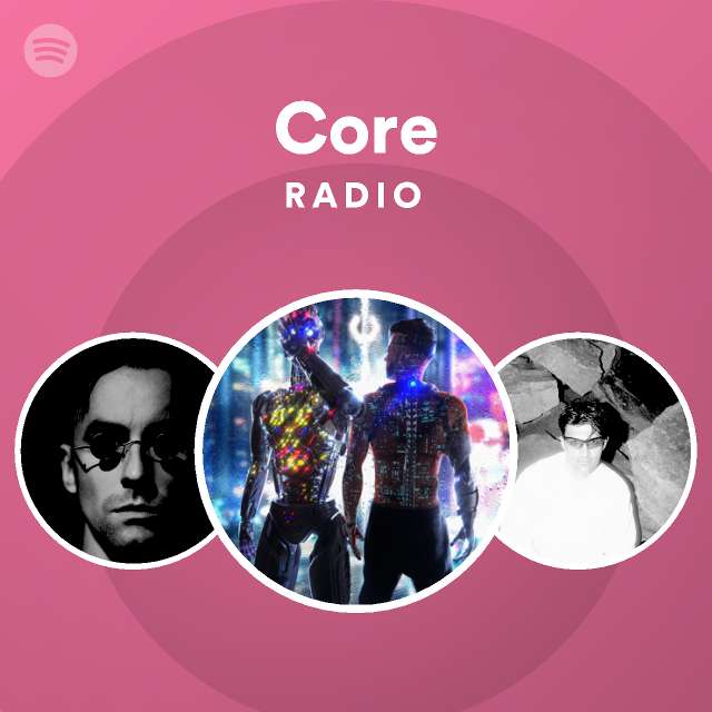 Core Radio - playlist by Spotify | Spotify