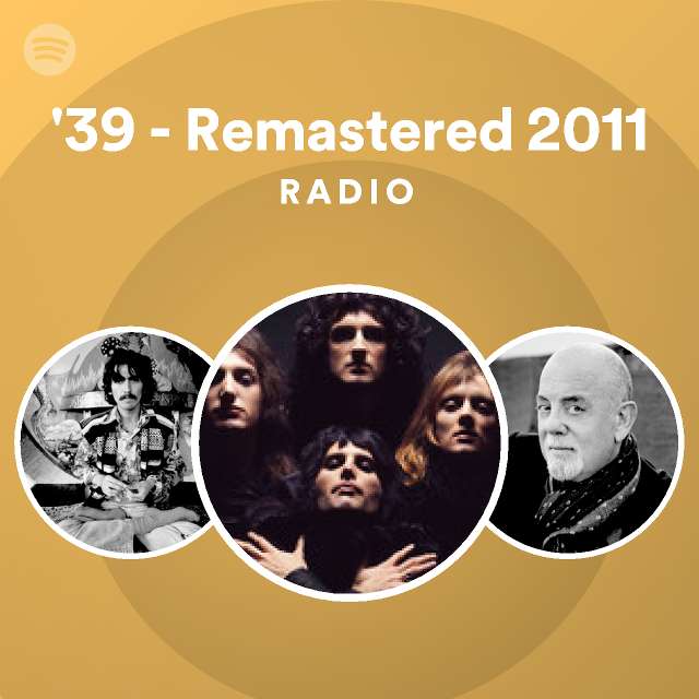 '39 - Remastered 2011 Radio - playlist by Spotify | Spotify