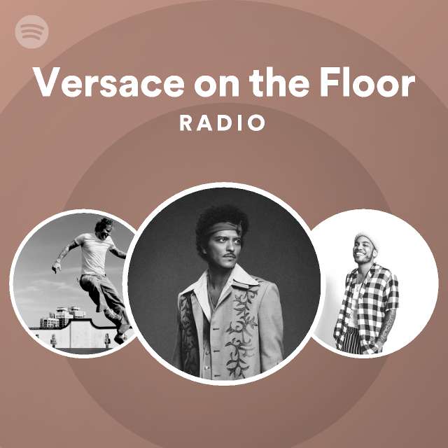 Versace on the Floor Radio - playlist by Spotify | Spotify