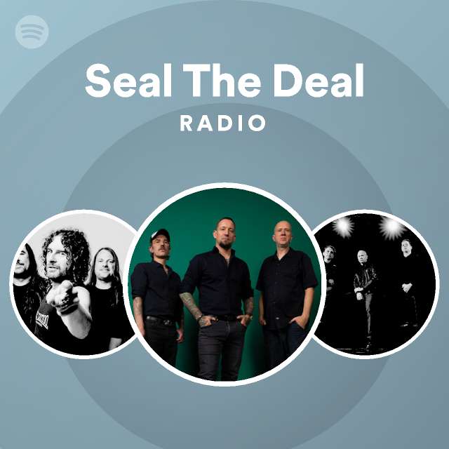 Seal The Deal Radio - playlist by Spotify | Spotify