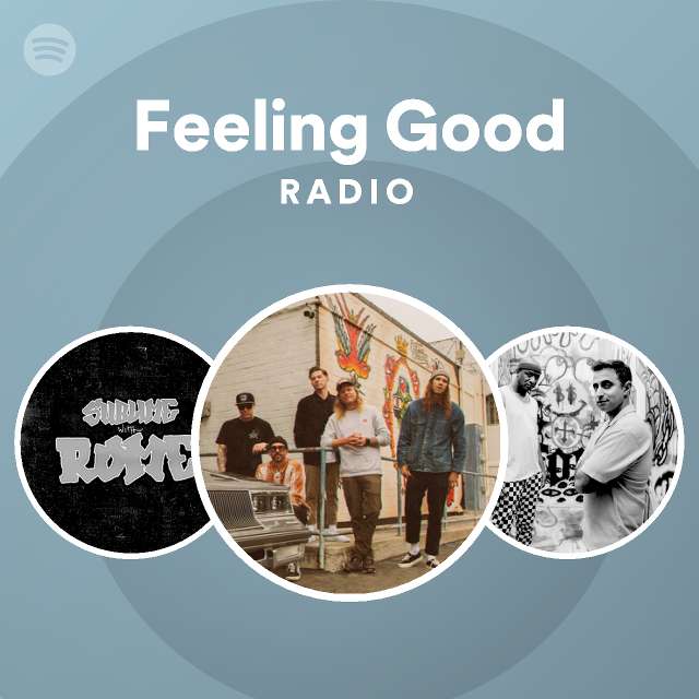 Feeling Good Radio - playlist by Spotify | Spotify