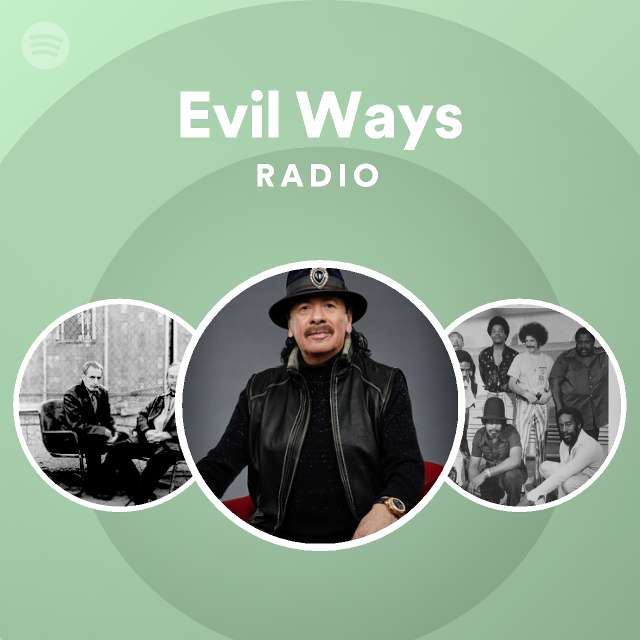 Evil Ways Radio - playlist by Spotify | Spotify