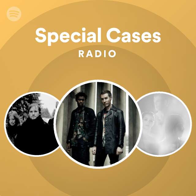 Special Cases Radio | Spotify Playlist