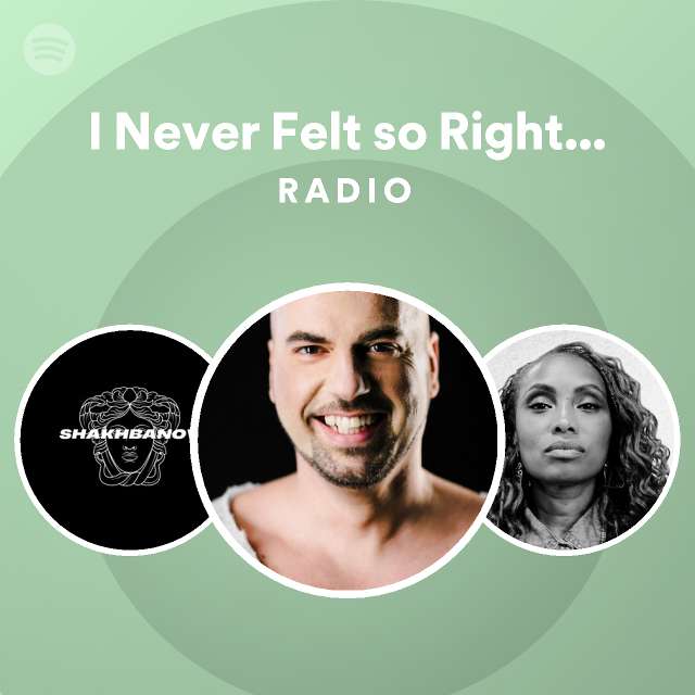 I Never Felt so Right - Radio Mix Radio - playlist by Spotify | Spotify I Never Felt so Right - Radio Mix Radio - playlist by Spotify | Spotify