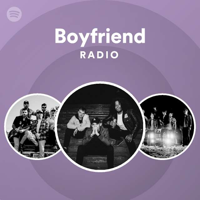 Boyfriend Radio - playlist by Spotify | Spotify
