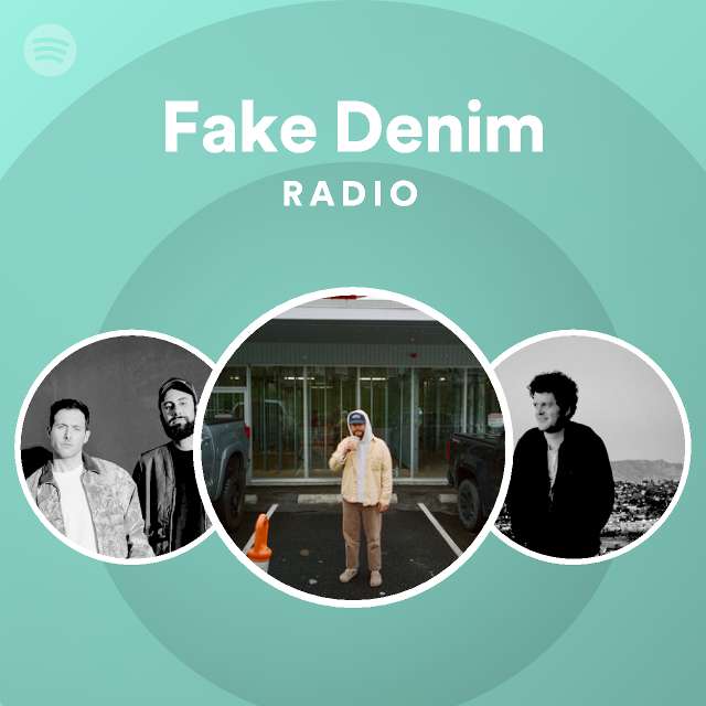 Fake Denim Radio - playlist by Spotify | Spotify