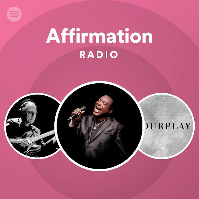 Affirmation Radio - playlist by Spotify | Spotify