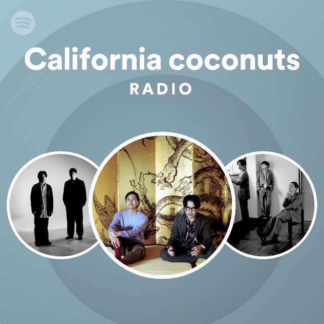 California coconuts Radio - playlist by Spotify | Spotify