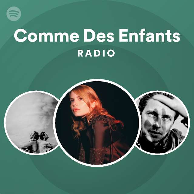 Comme Des Enfants Radio - playlist by Spotify | Spotify