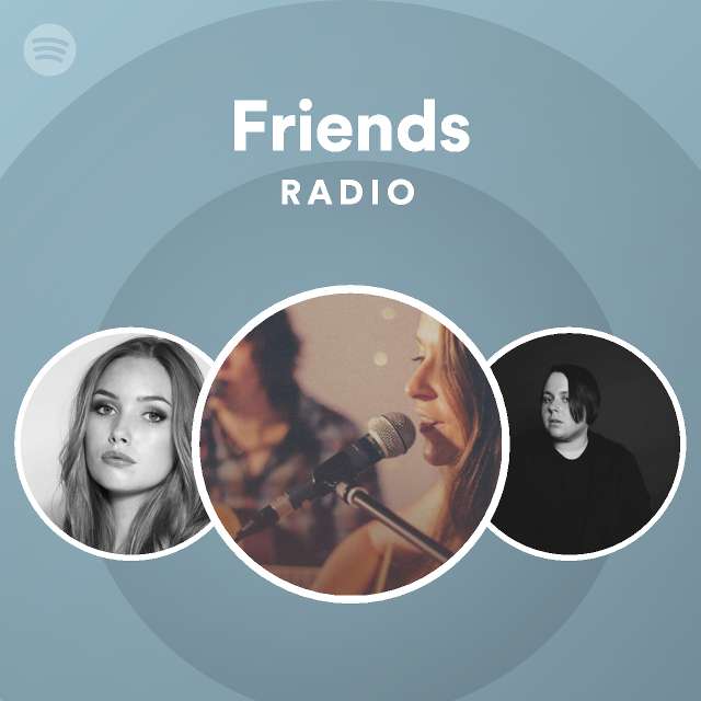 Friends Radio - playlist by Spotify | Spotify