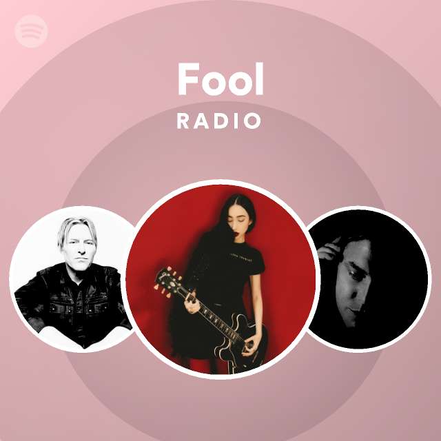 Fool Radio - playlist by Spotify | Spotify