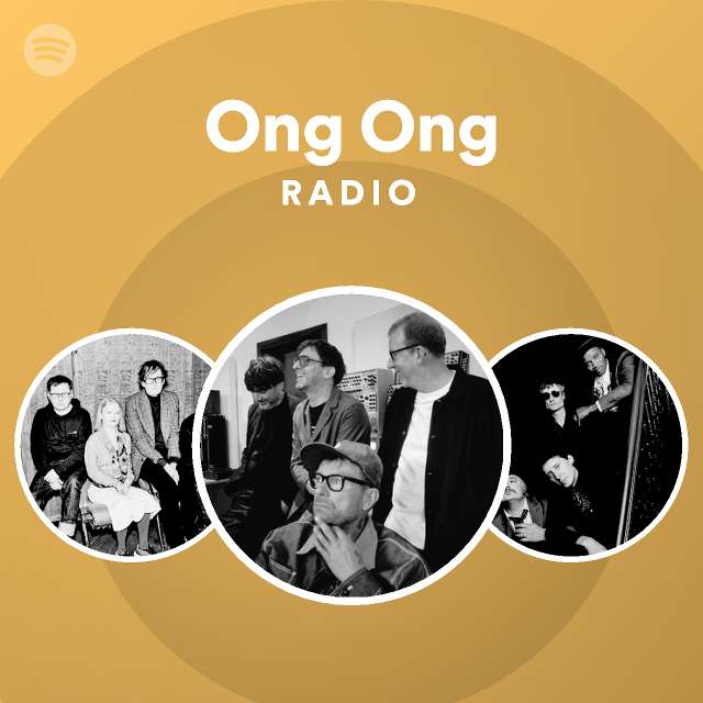 Ong Ong Radio - playlist by Spotify | Spotify