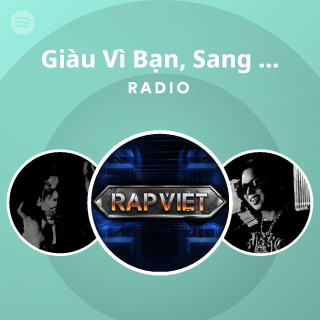 Giàu Vì Bạn, Sang Vì Vợ (feat. RPT MCK) Radio - playlist by Spotify ...
