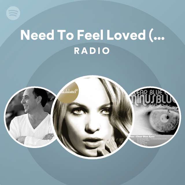 Need To Feel Loved (with Zoe Durrant) Radio - playlist by Spotify | Spotify