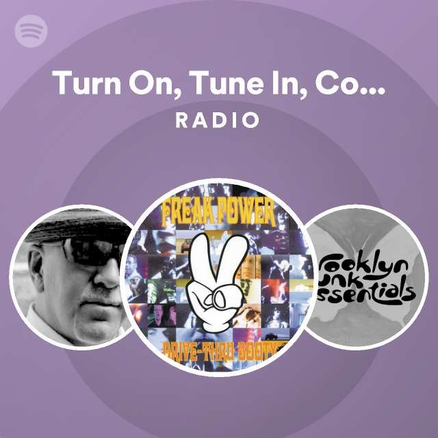 Turn On, Tune In, Cop Out Radio - playlist by Spotify | Spotify