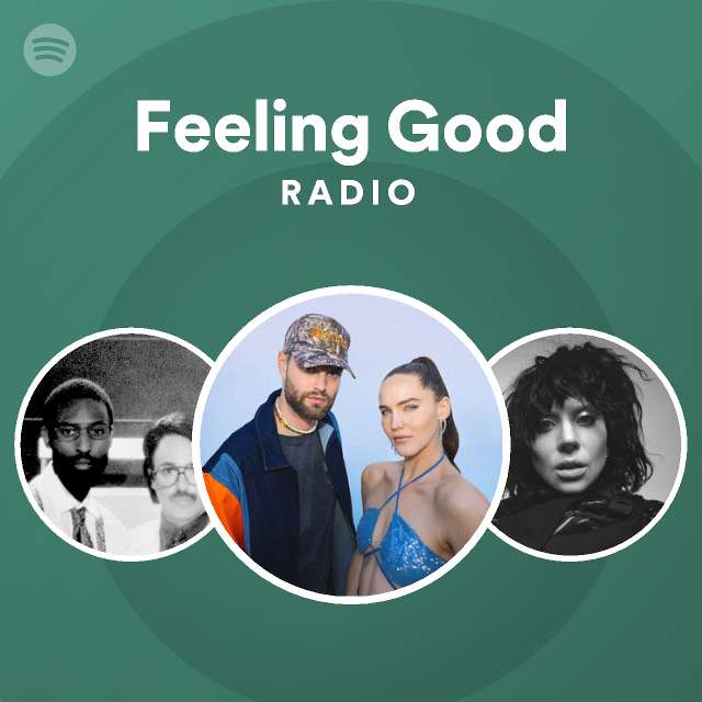 Feeling Good Radio - playlist by Spotify | Spotify
