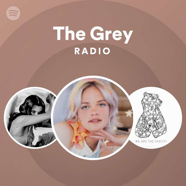 The Grey Radio - playlist by Spotify | Spotify