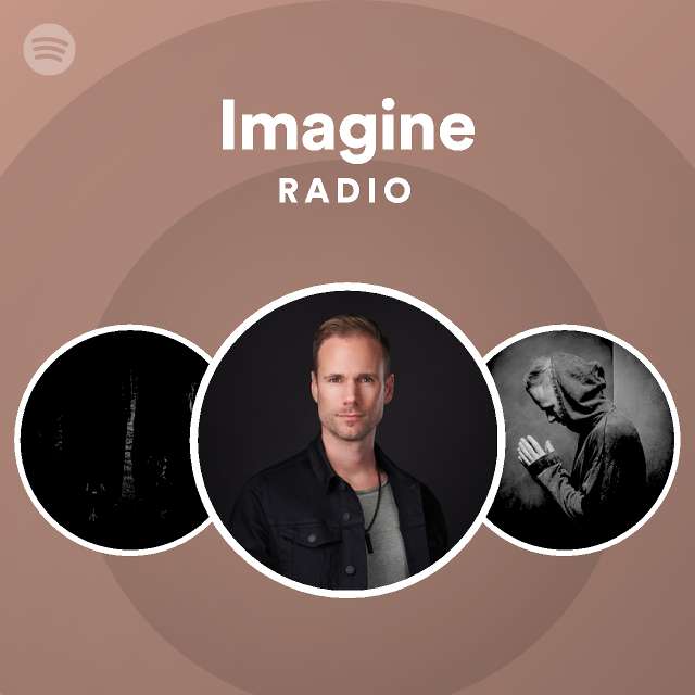 Imagine Radio - playlist by Spotify | Spotify