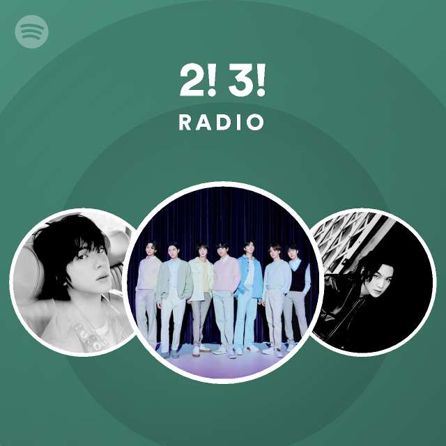 2! 3! Radio - playlist by Spotify | Spotify